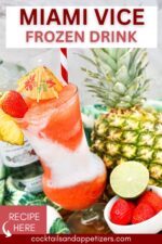 Miami Vice Cocktail - Cocktails and Appetizers