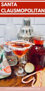 Santa Clausmopolitan Cocktail - Cocktails and Appetizers